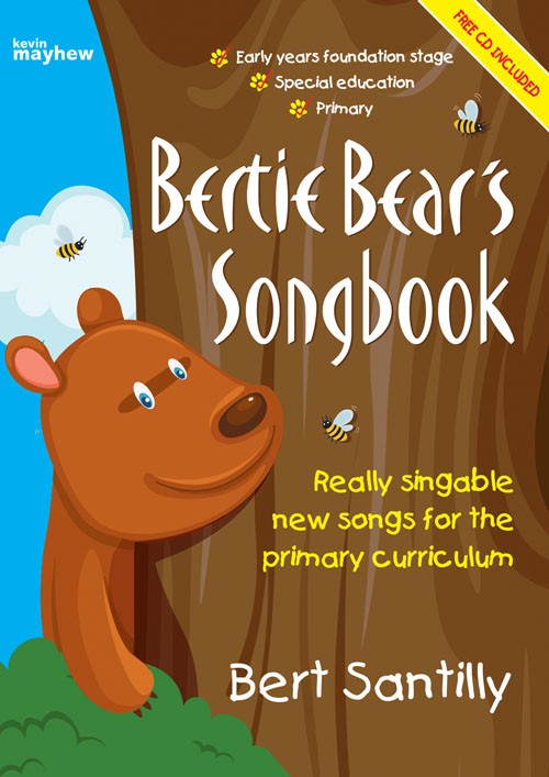 BERTIE BEAR'S SONGBOOK BERT SANTILLY | All Year Round Songbooks | 3612328
